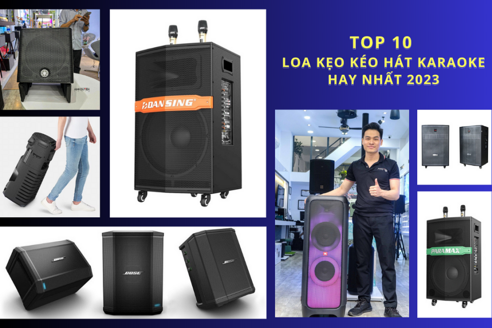 TOP 10 mẫu loa Kẹo Kéo hát karaoke hay nhất 2023