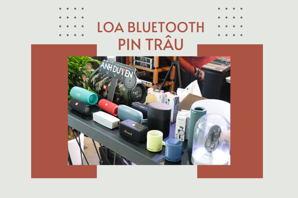 TOP 5 mẫu loa bluetooth pin trâu nhất bạn không nên bỏ qua